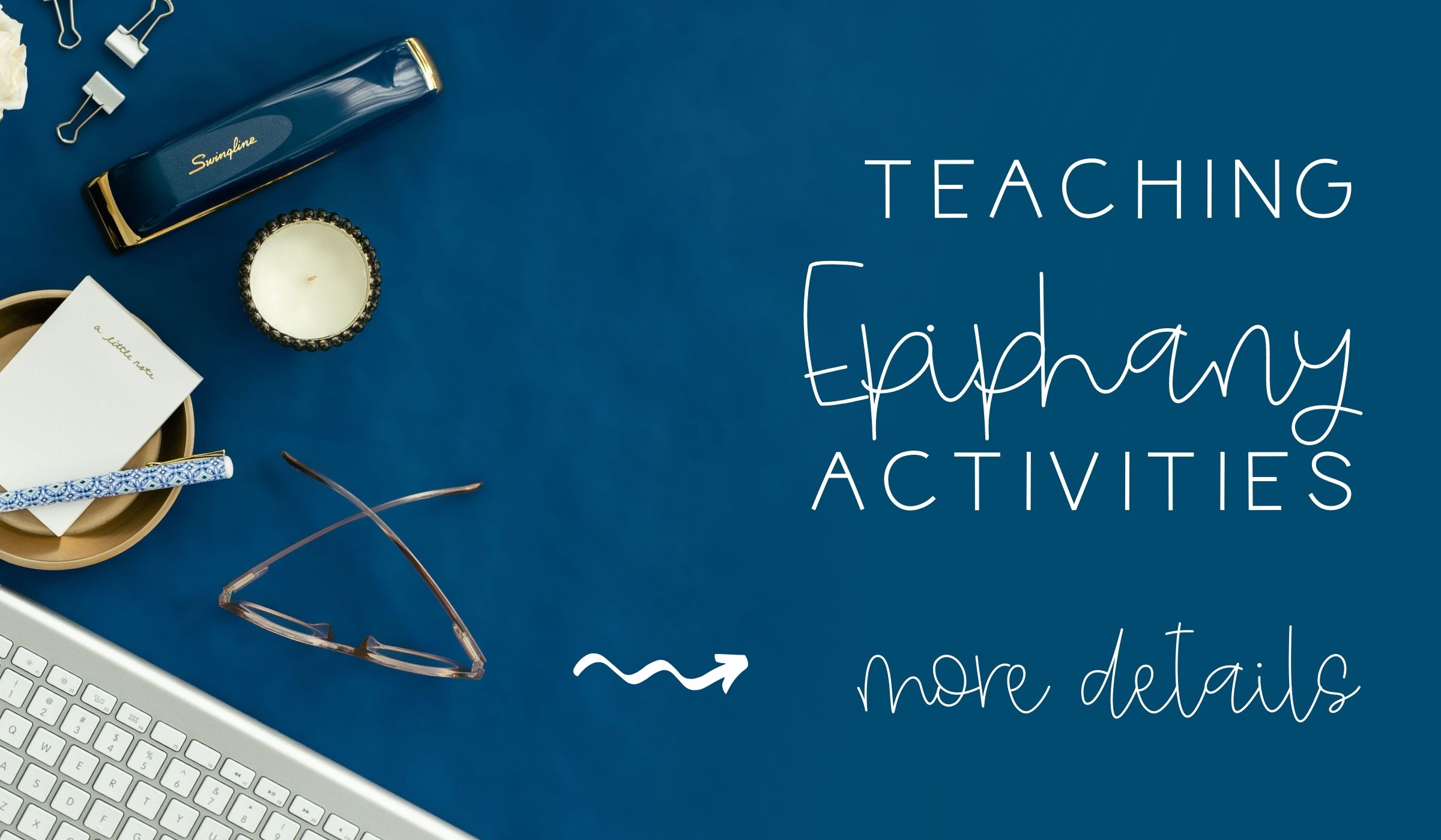 Teaching Epiphany Activities in the Classroom - Teach by Faith