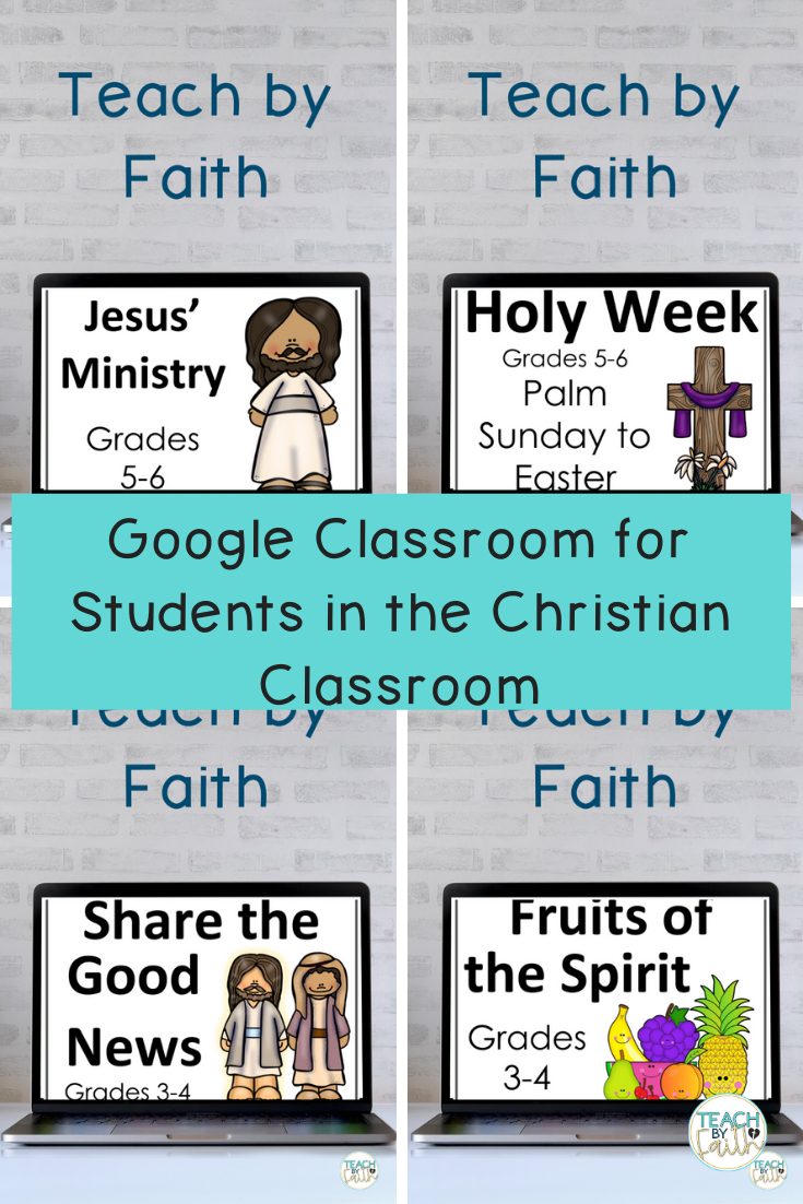 Google Classroom For Students In The Christian Classroom