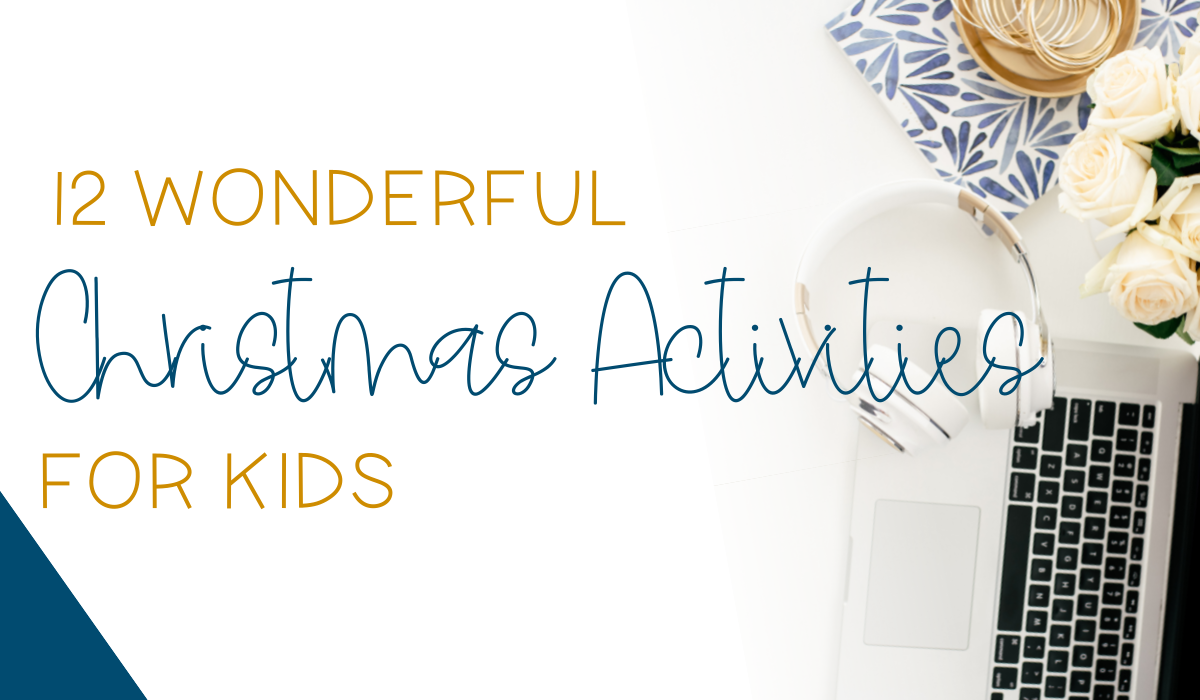 12 Wonderful Christian Christmas Activities For Kids 12 Wonderful Christian Christmas Activities For Kids